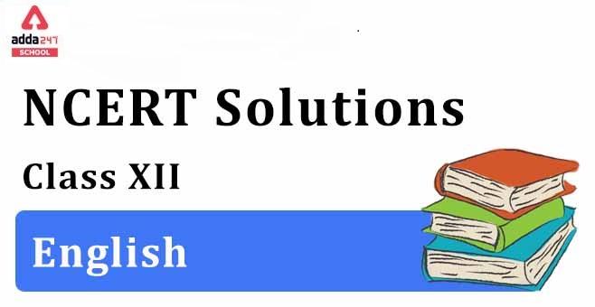 NCERT Solutions Class 12 English
