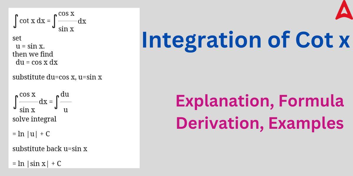 Integration of Cot x - Explanation, Formula, Derivation, Examples