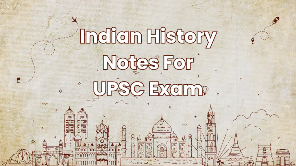 History Notes For UPSC, NCERT-Based Notes PDF