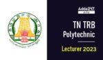 TN TRB Polytechnic Lecturer 2023 Notification, Apply Online