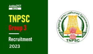 TNPSC Group 3 Recruitment 2023 Notification, Exam Date, Post