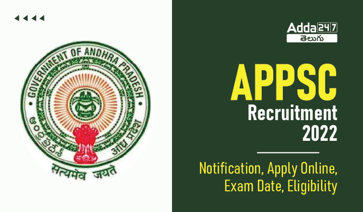 APPSC Recruitment 2022 Notification, Apply Online, Eligibility